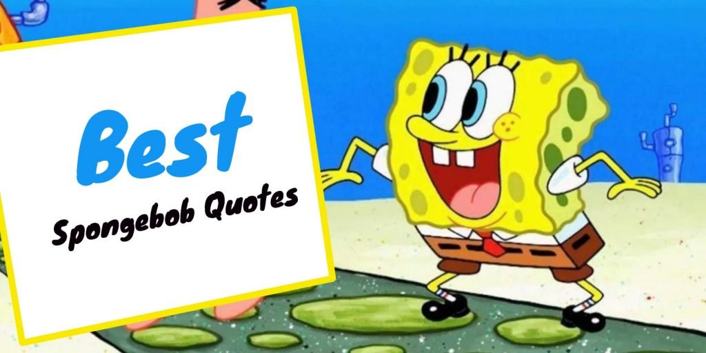 Best SpongeBob quotes, funniest SpongeBob quotes